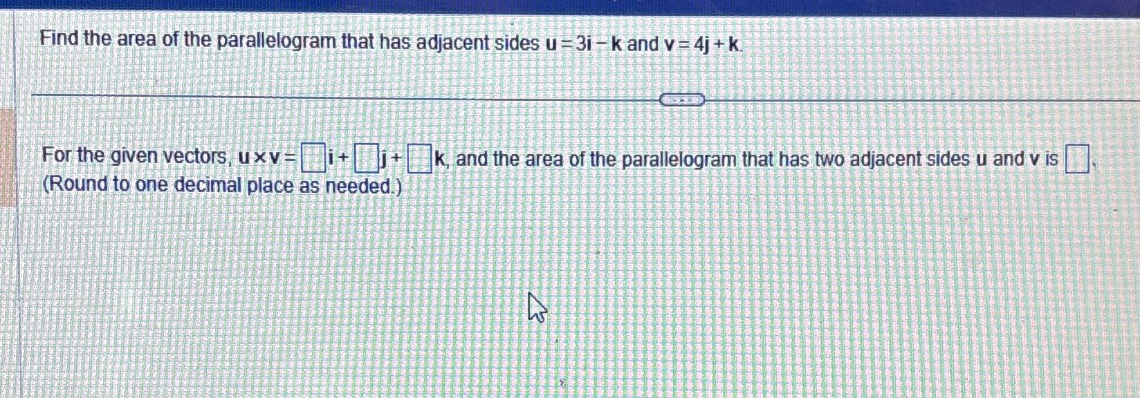 Solved Find the area of the parallelogram that has adjacent | Chegg.com