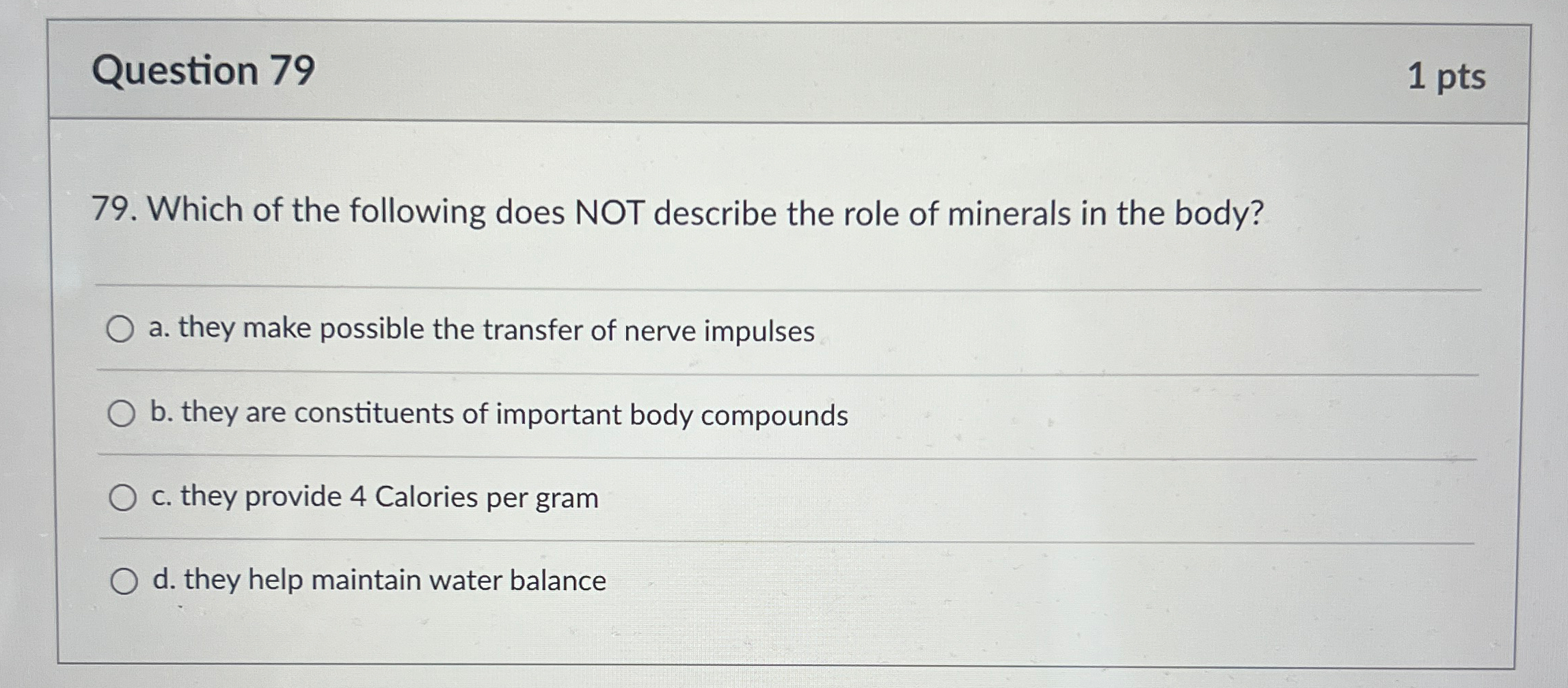 Solved Question 791 ﻿pts79. ﻿Which of the following does NOT | Chegg.com