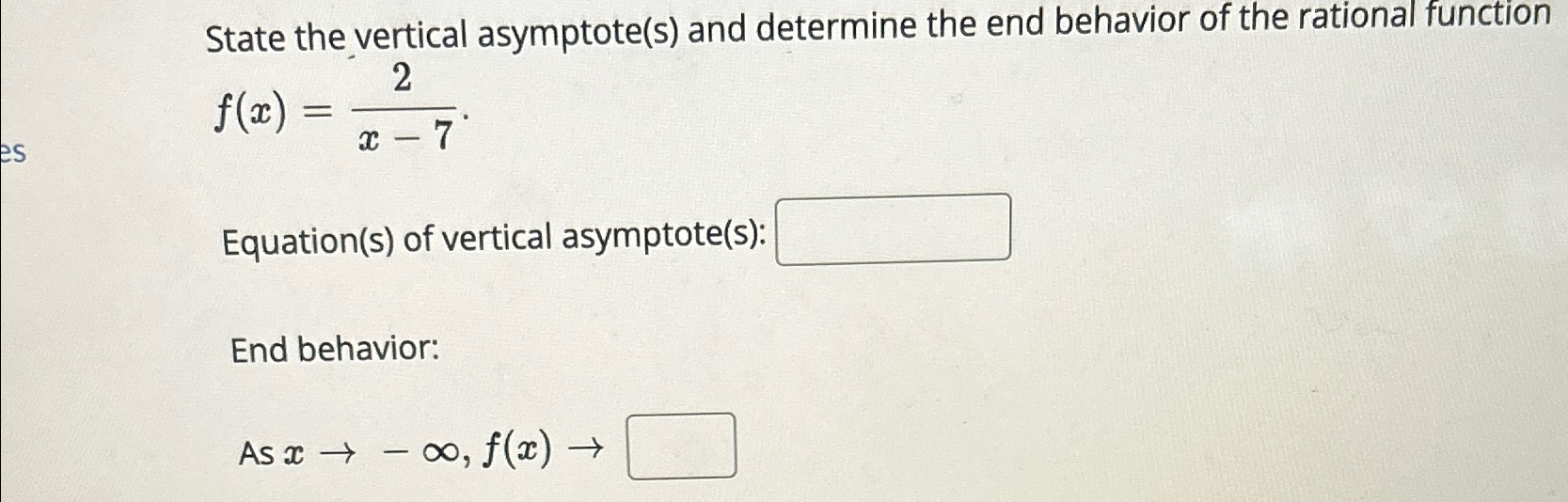 Solved State the vertical asymptote(s) ﻿and determine the | Chegg.com