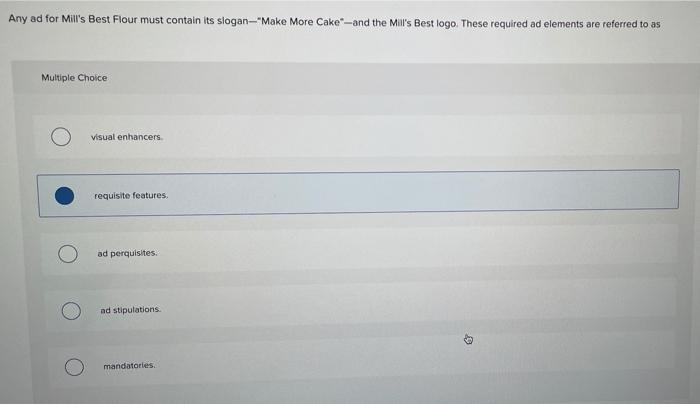 Solved Any ad for Mill's Best Flour must contain its | Chegg.com
