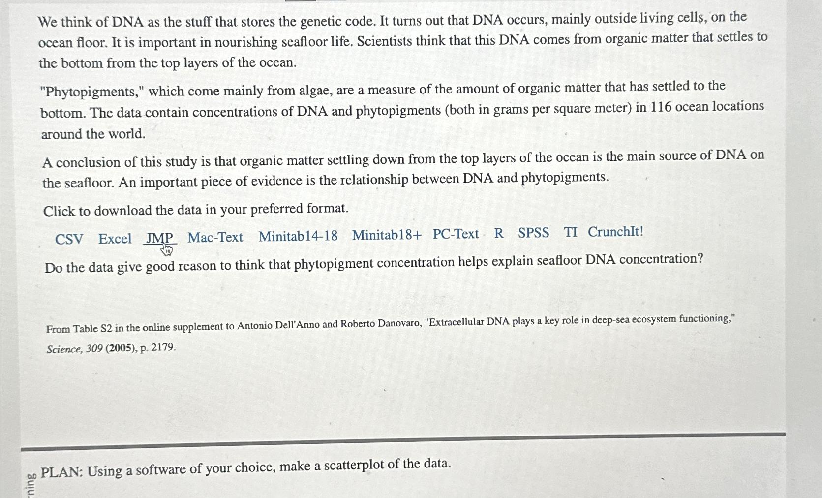Solved We think of DNA as the stuff that stores the genetic | Chegg.com