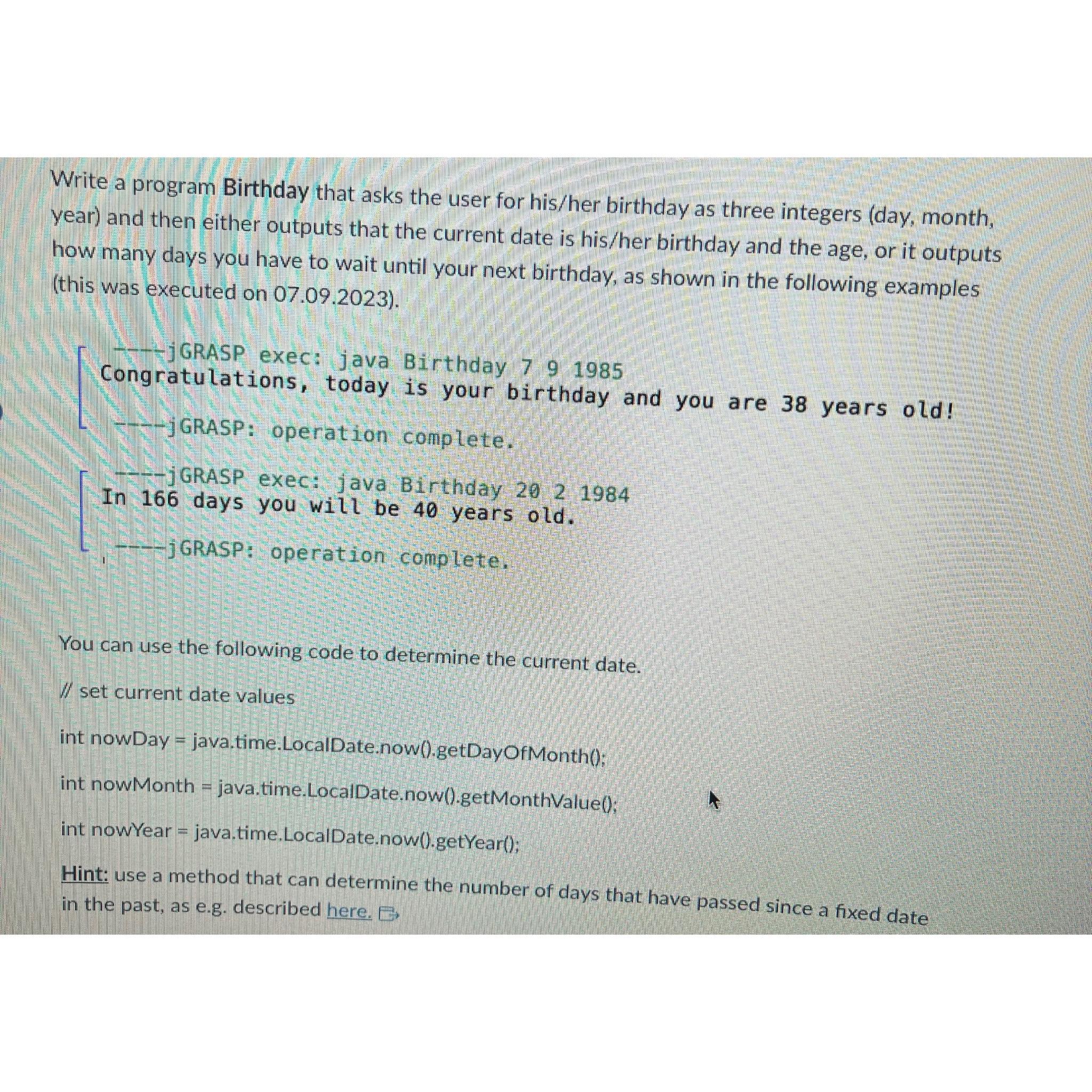 Solved Write a program Birthday that asks the user for | Chegg.com