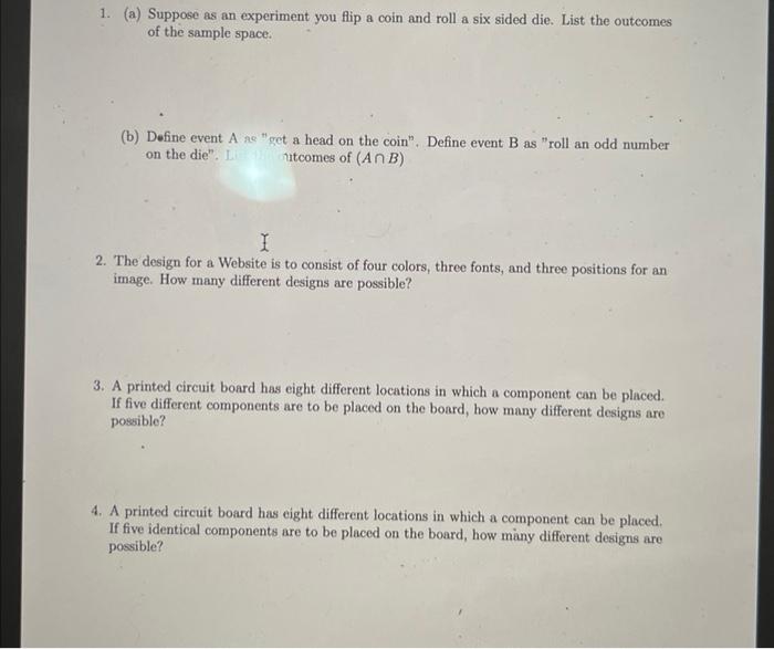 Solved 1. (a) Suppose as an experiment you flip a coin and | Chegg.com