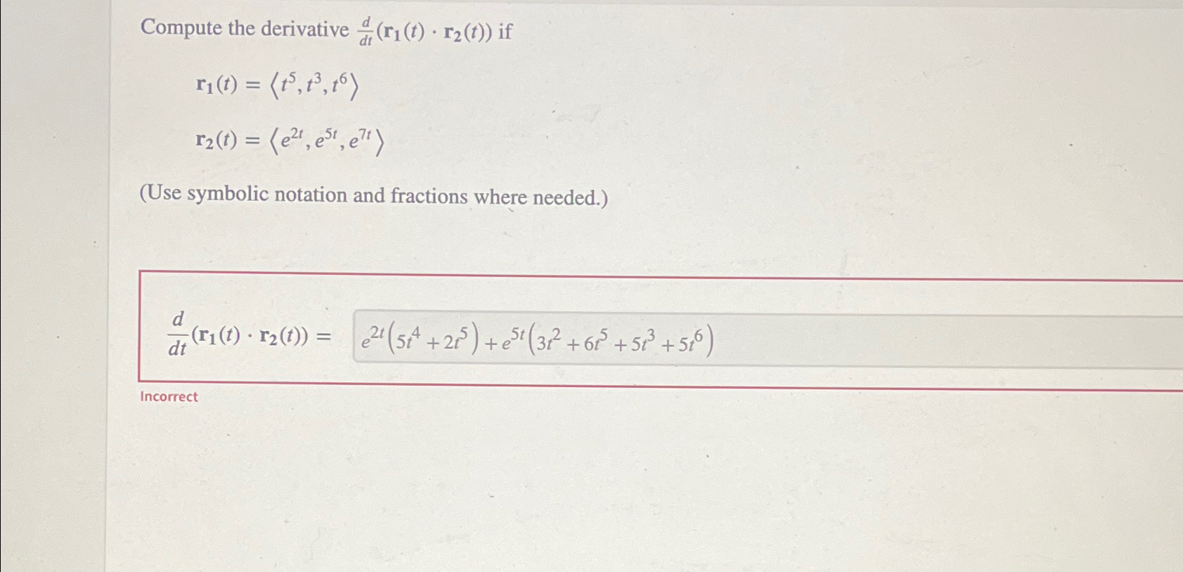 Solved Compute the derivative ddt(r1(t)*r2(t)) | Chegg.com