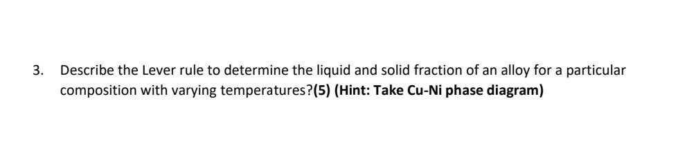 Solved 3. Describe the Lever rule to determine the liquid | Chegg.com