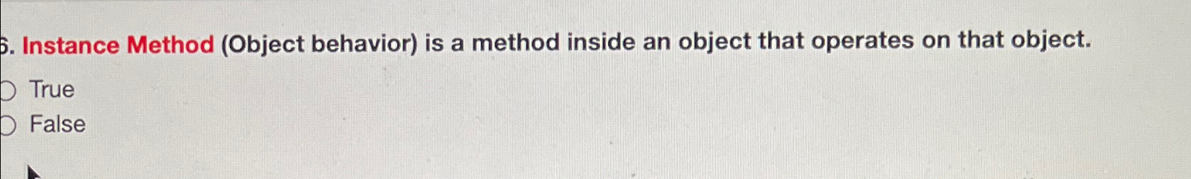Solved Instance Method (Object behavior) ﻿is a method inside | Chegg.com