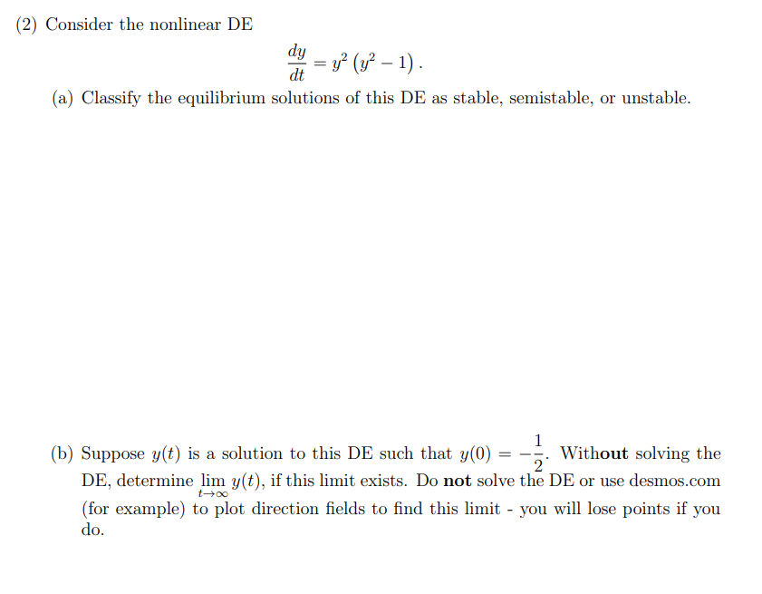 Solved (2) ﻿Consider the nonlinear DEdydt=y2(y2-1).(a) | Chegg.com
