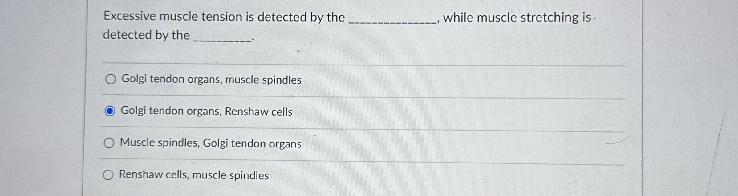 Solved Excessive muscle tension is detected by the ﻿while | Chegg.com