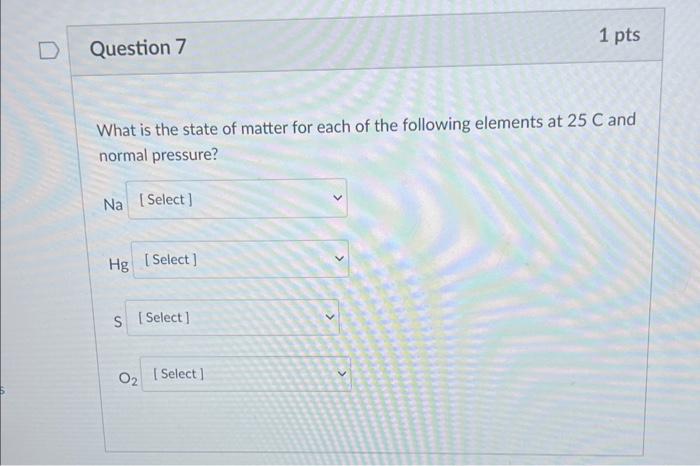 Solved What is the state of matter for each of the following | Chegg.com