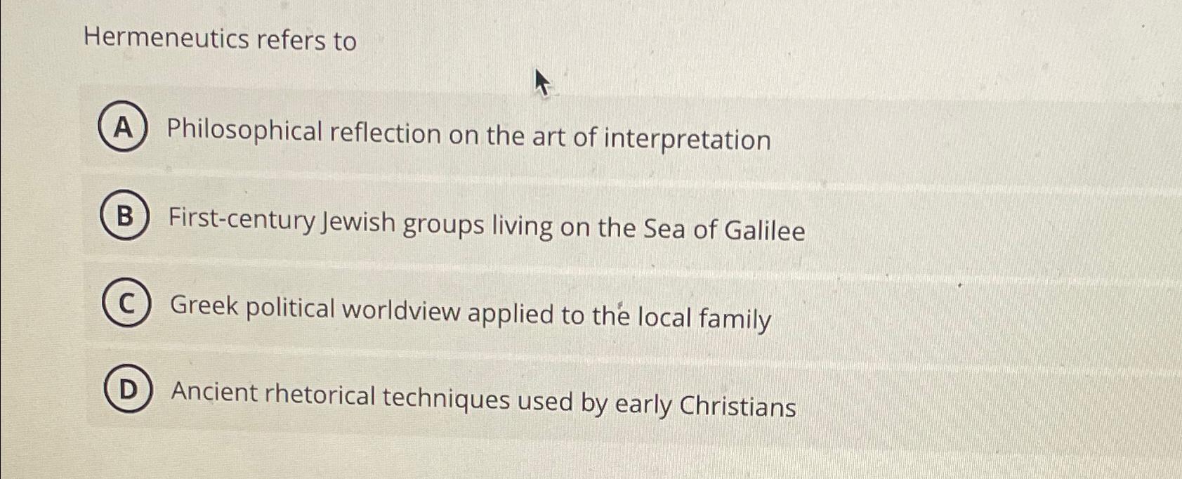 Solved Hermeneutics refers toPhilosophical reflection on the | Chegg.com
