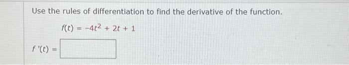 Solved Use the rules of differentiation to find the | Chegg.com