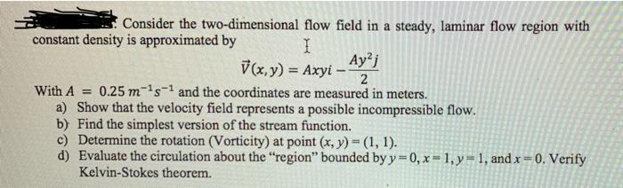 Solved = Consider the two-dimensional flow field in a | Chegg.com