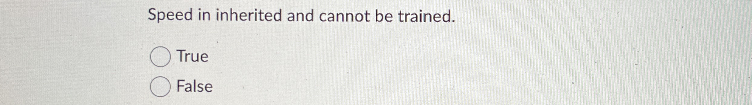 Solved Speed in inherited and cannot be trained.TrueFalse | Chegg.com