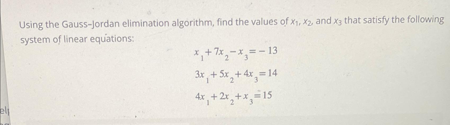 Solved Using the Gauss-Jordan elimination algorithm, find | Chegg.com