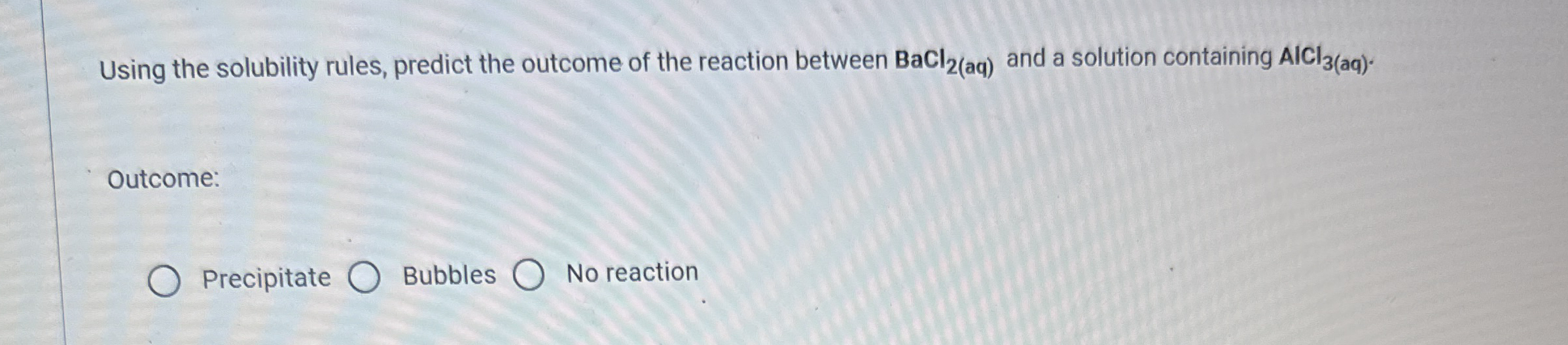 Solved Using the solubility rules, predict the outcome of | Chegg.com