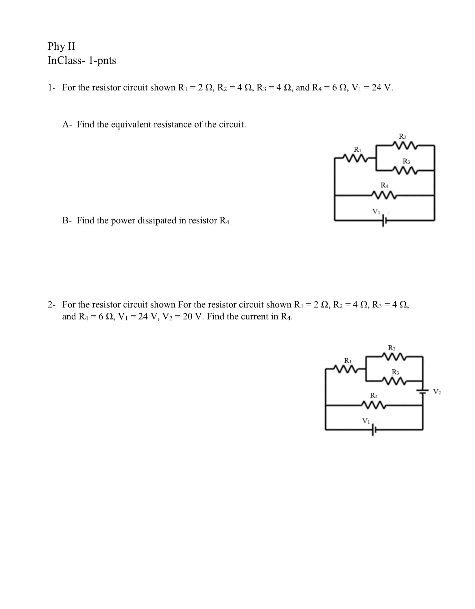 Solved Phy IIInClass- 1-2- ﻿For the resistor circuit shown | Chegg.com