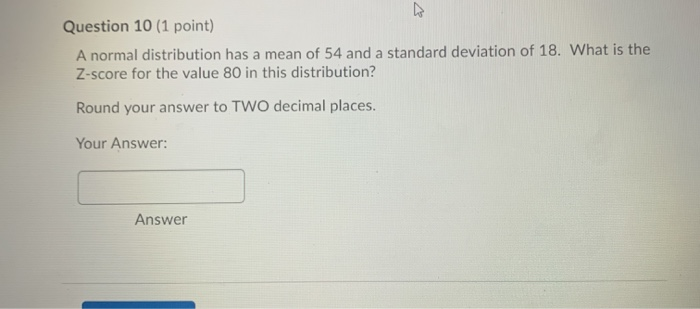 Solved Question 10 (1 point) A normal distribution has a | Chegg.com