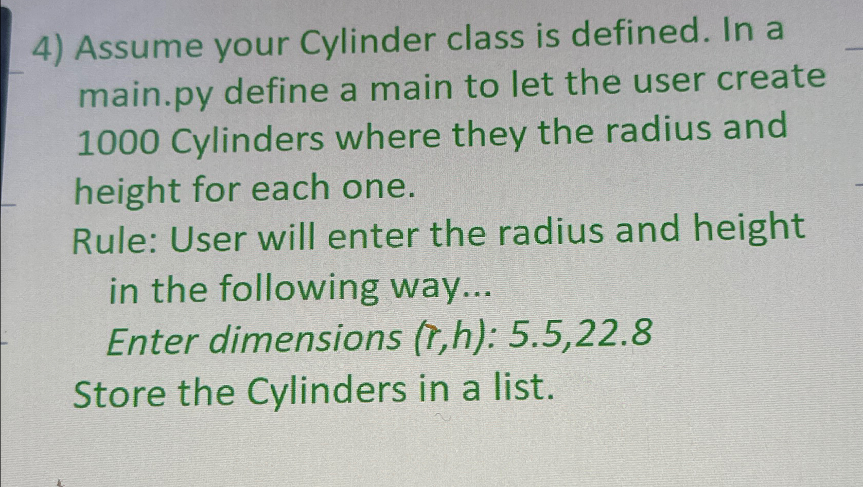 Solved Assume your Cylinder class is defined. In a main.py | Chegg.com