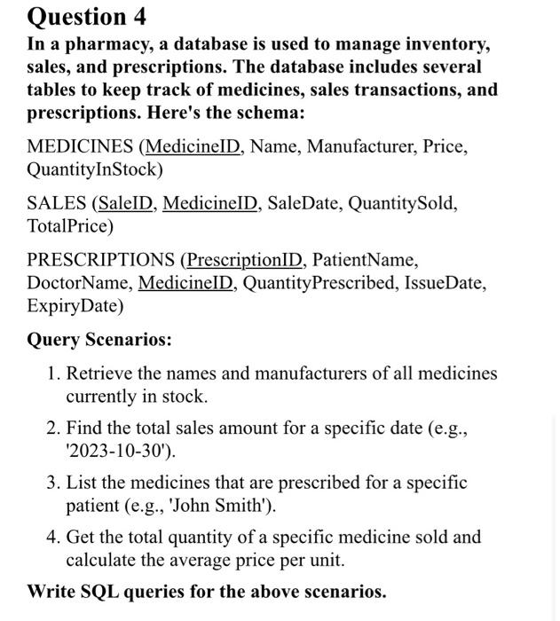Solved Question 4 In a pharmacy, a database is used to | Chegg.com