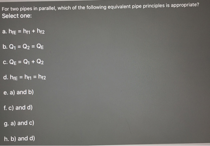 Solved For two pipes in parallel, which of the following | Chegg.com