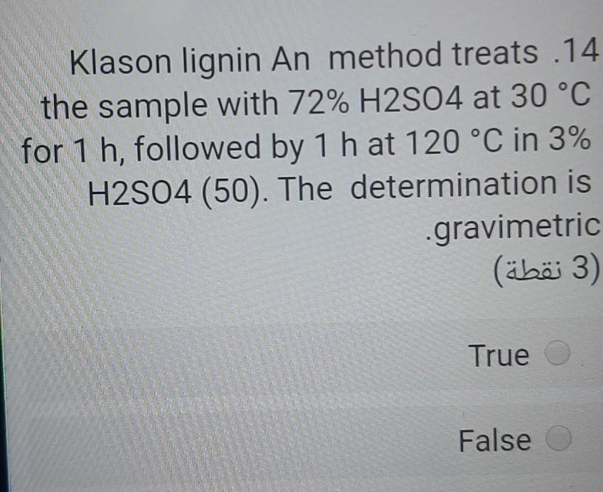 Solved Klason lignin An method treats .14 the sample with | Chegg.com