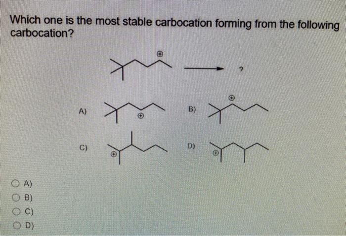 Solved Which one is the most stable carbocation forming from | Chegg.com