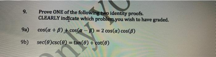 Solved 9. Prove ONE of the following two identity proofs. | Chegg.com