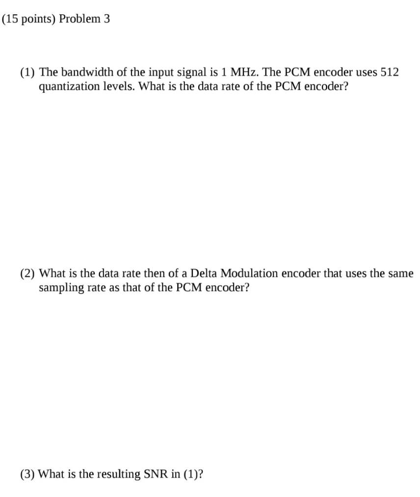 (1) The bandwidth of the input signal is 1MHz. The | Chegg.com
