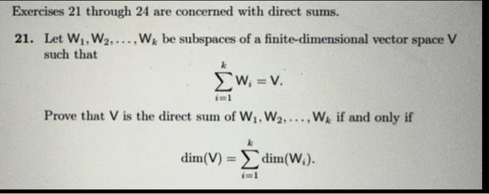 Solved 21. Let W1, W2,…,Wk be subspaces of a | Chegg.com