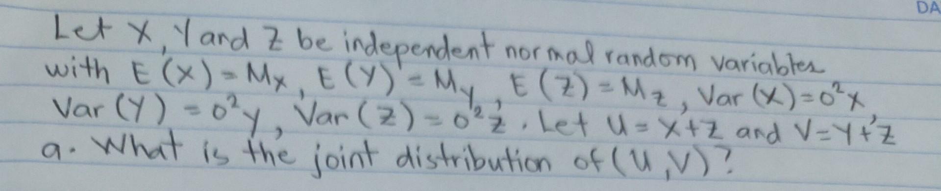 Solved Let X,Y and Z be independent norinal random variables | Chegg.com