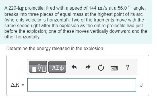 Solved A 220−kg projectile, fired with a speed of 144 m/s at | Chegg.com