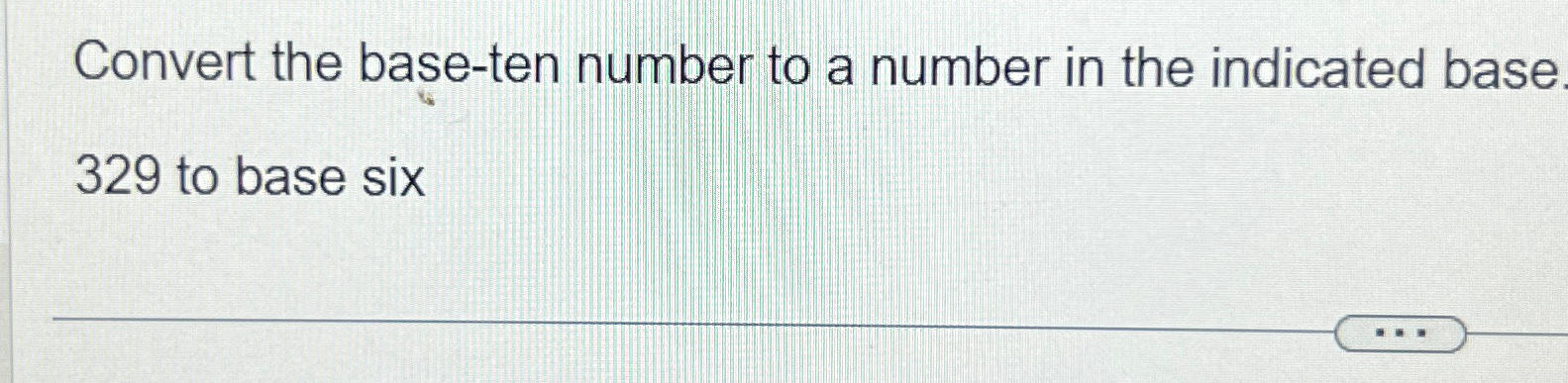 Solved Convert the base-ten number to a number in the | Chegg.com