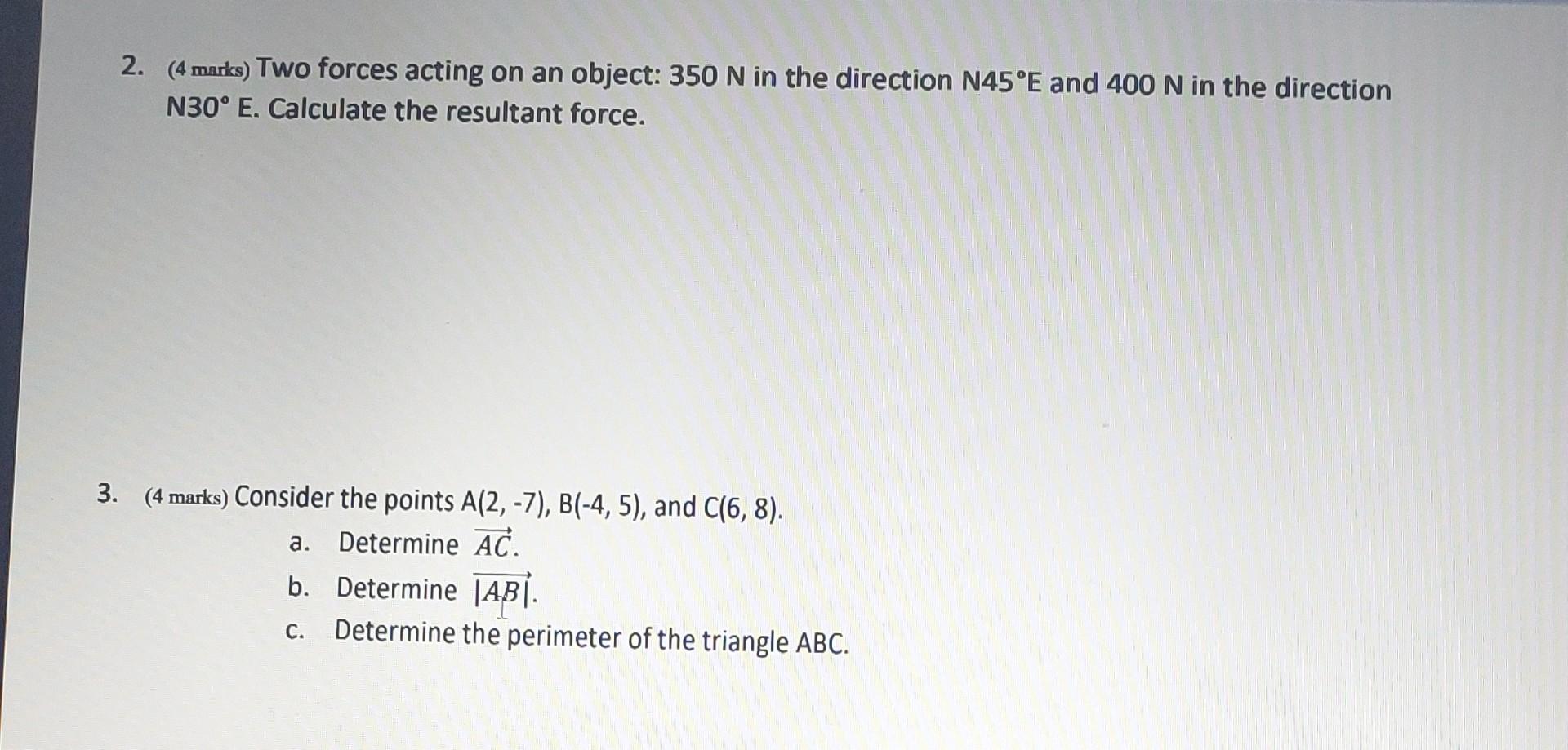 Solved 2. (4 marks) Two forces acting on an object: 350 N in | Chegg.com