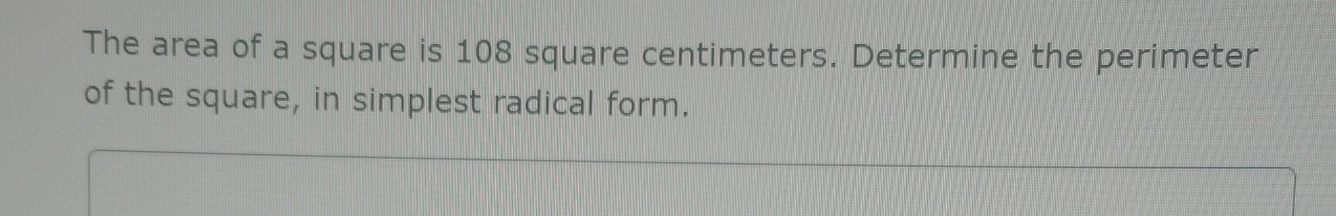 Solved The area of a square is 108 square centimeters. | Chegg.com