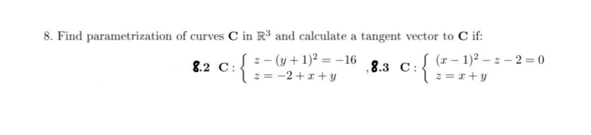 Solved Find parametrization of curves C ﻿in R3 ﻿and | Chegg.com
