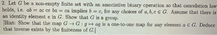 Solved 2. Let G be a non-empty finite set with an | Chegg.com
