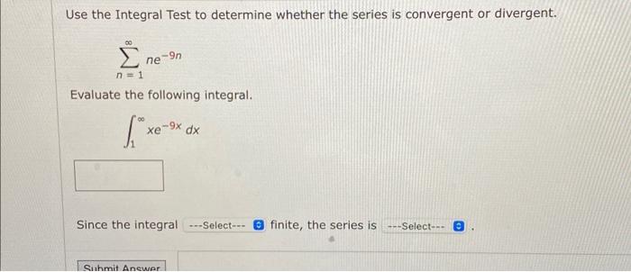 Solved Use the Integral Test to determine whether the series | Chegg.com