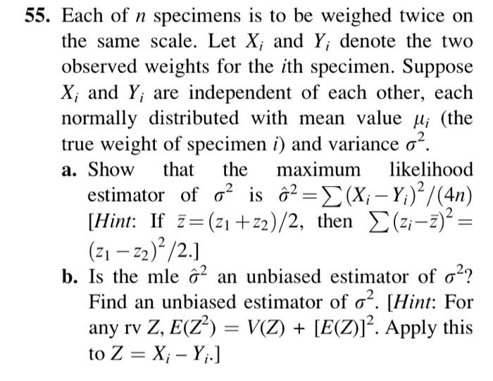 Solved 55. Each of n specimens is to be weighed twice on the | Chegg.com