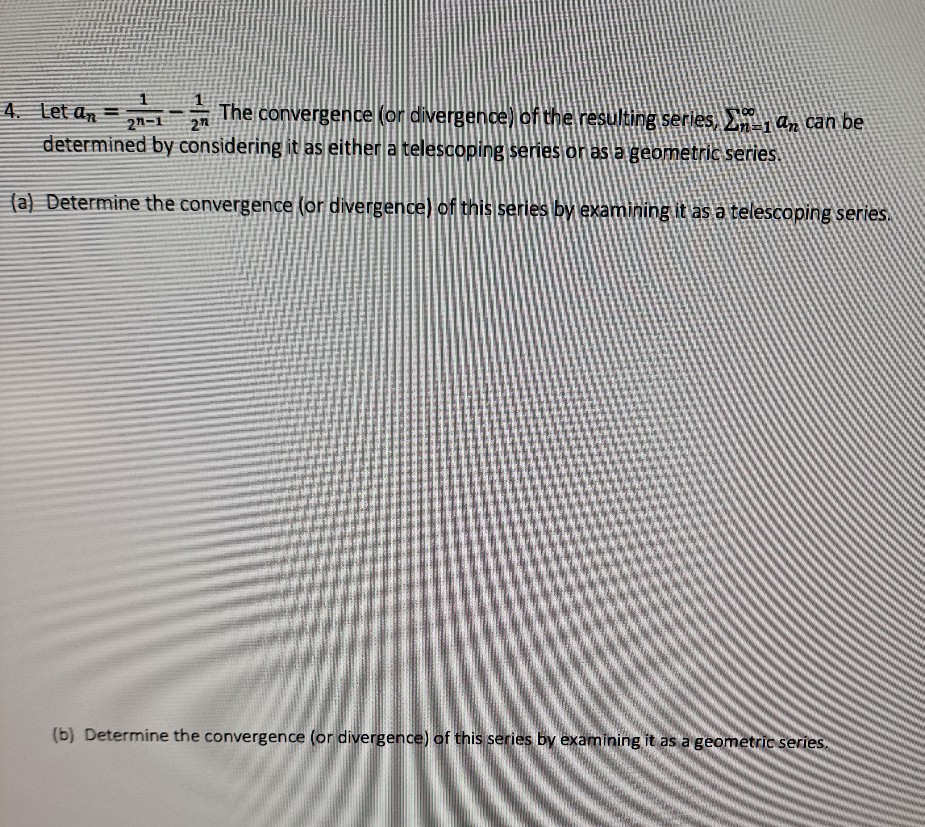 Solved Let an = 12n-1- 12nThe convergence (or divergence) | Chegg.com