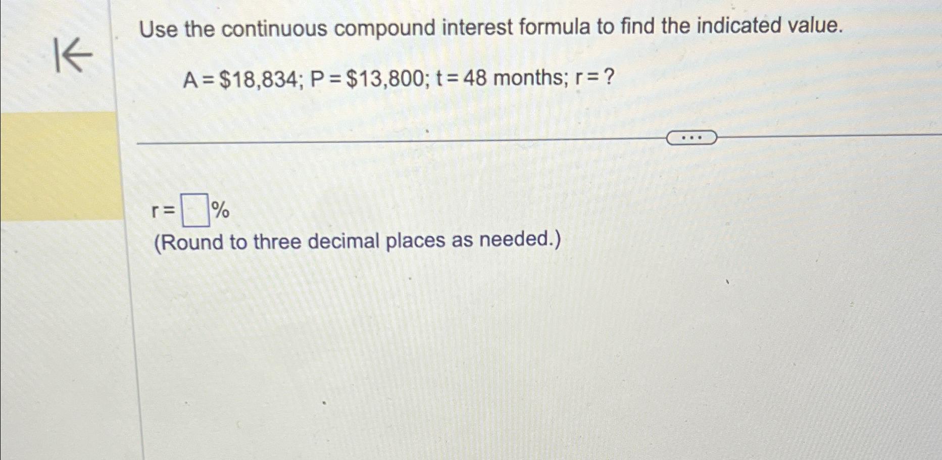Solved Use the continuous compound interest formula to find | Chegg.com