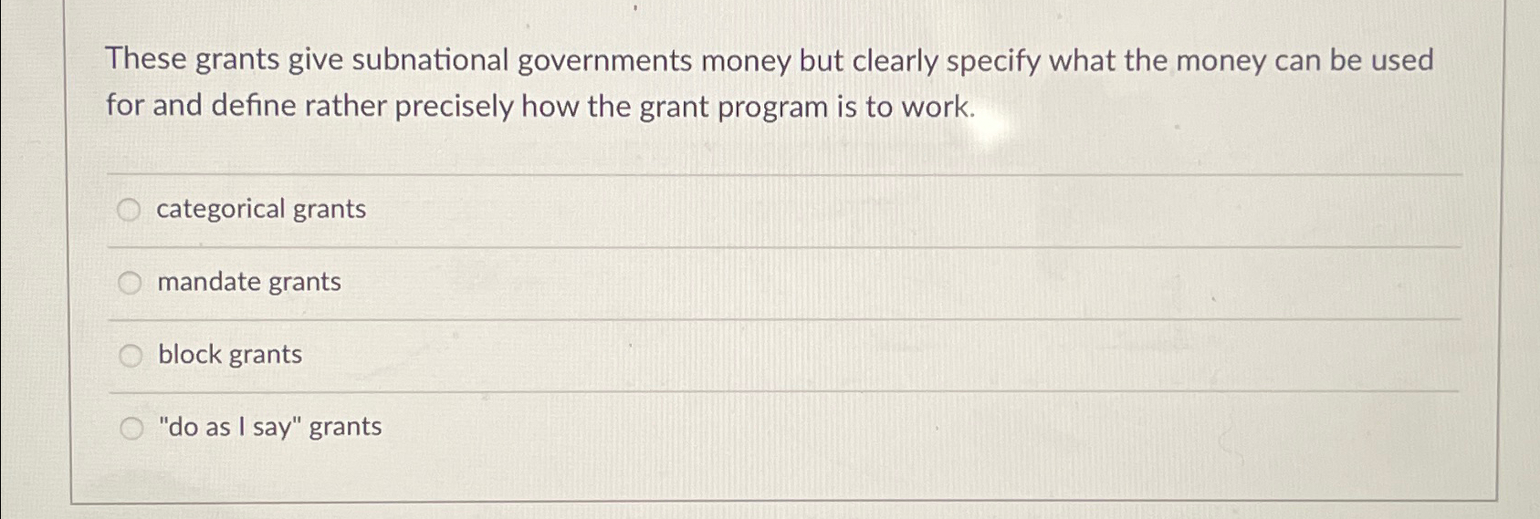 Solved These grants give subnational governments money but | Chegg.com