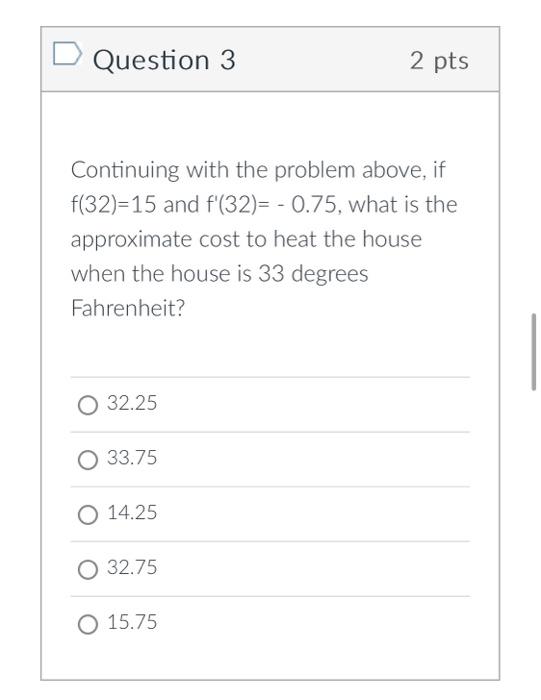 Solved Question 3 2pts Continuing with the problem above, if | Chegg.com