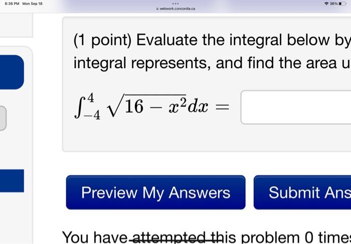 Solved (1 point) Evaluate the integral below by integral | Chegg.com