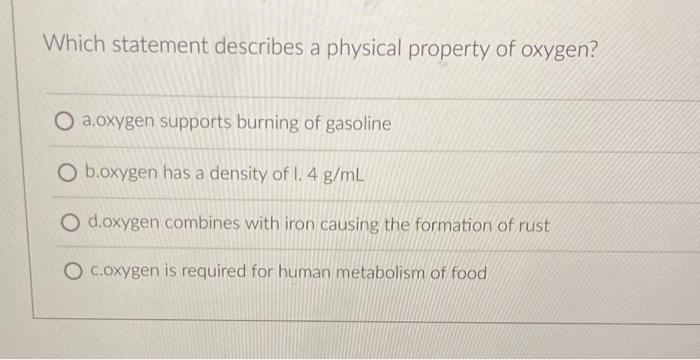 Solved Which statement describes a physical property of | Chegg.com