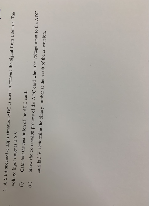 Solved 1. A 6-bit successive approximation ADC is used to | Chegg.com