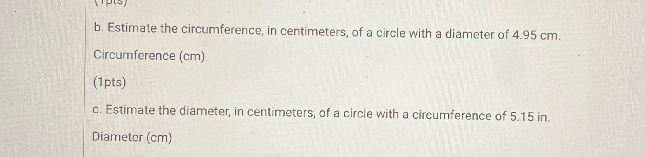 Solved b. ﻿Estimate the circumference, in centimeters, of a | Chegg.com
