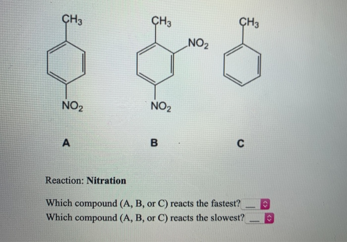 Solved CH3 CH3 CH NO2 NO2 NO2 Reaction: Nitration Which | Chegg.com