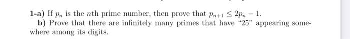 Solved 1-a) If Pr is the nth prime number, then prove that | Chegg.com