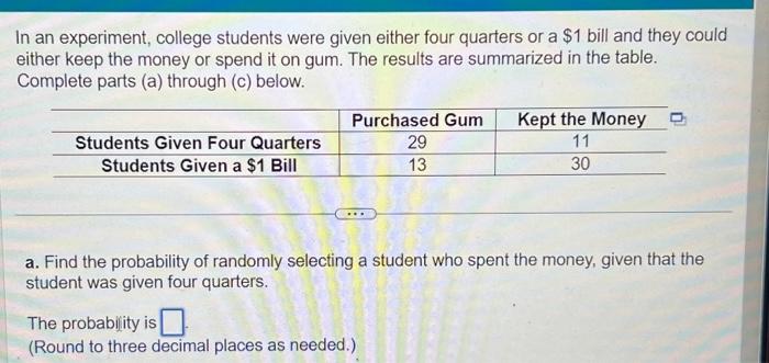 Solved In an experiment, college students were given either | Chegg.com