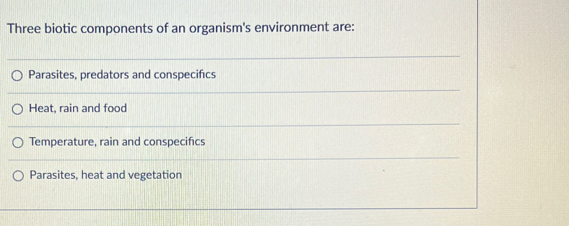 Solved Three biotic components of an organism's environment | Chegg.com